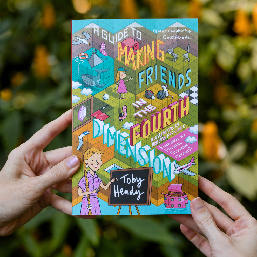 A Guide to Making Friends in the Fourth Dimension – Tibees